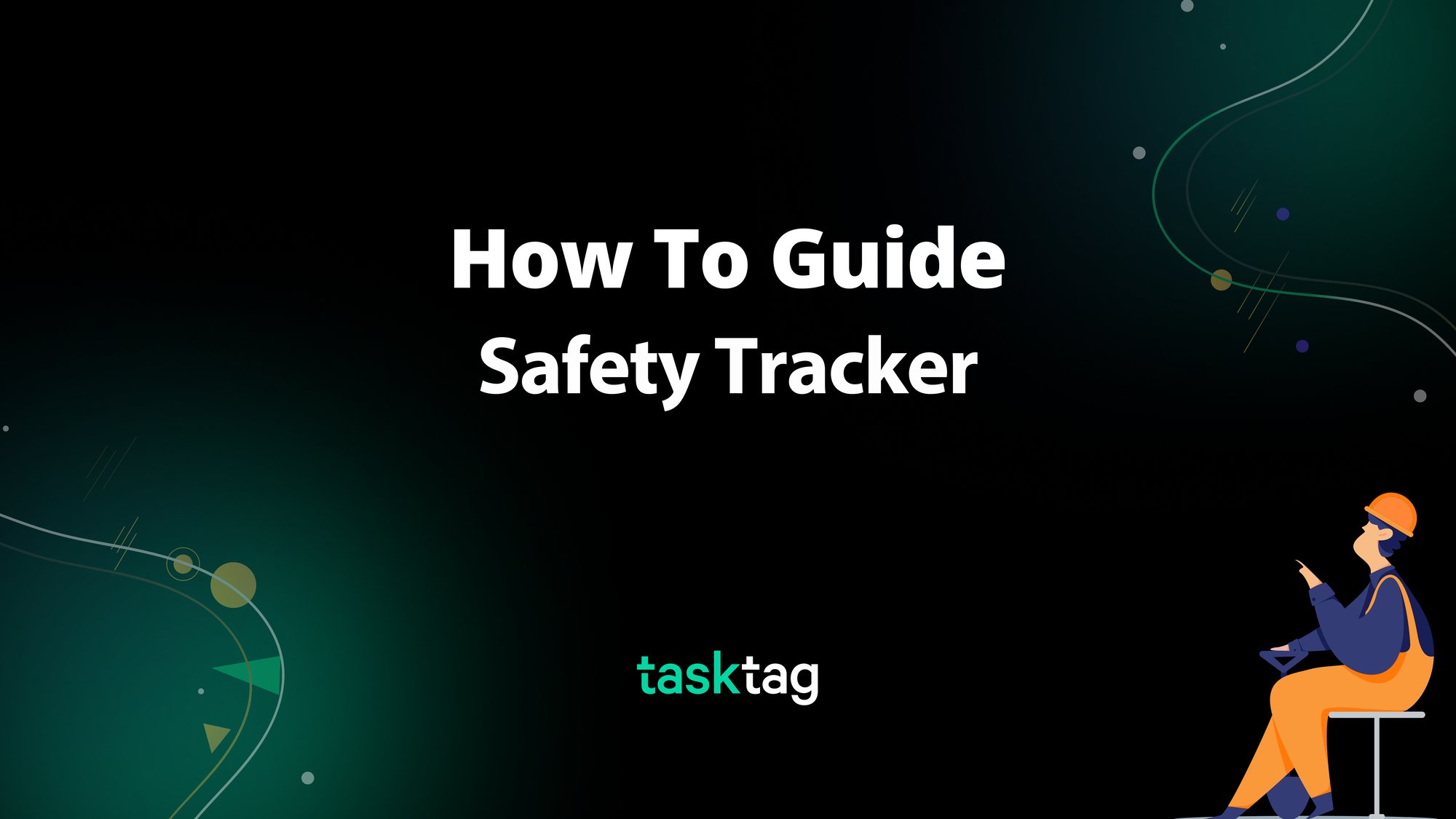 Construction Safety Tracker Workflow: How to Document Site Safety with TaskTag